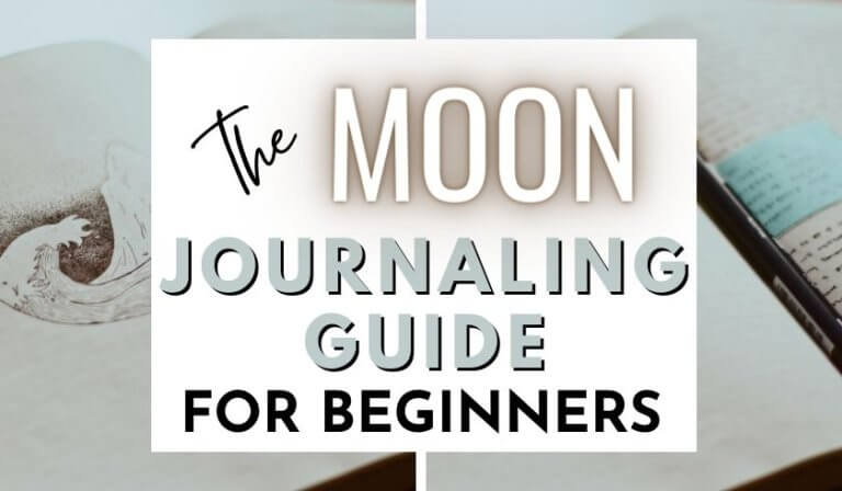 Moon Journaling for Beginners (Manifest the Life You Want)